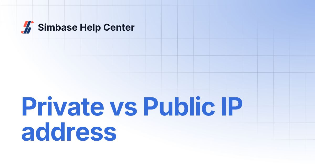 Private vs Public IP address | Simbase Help Center